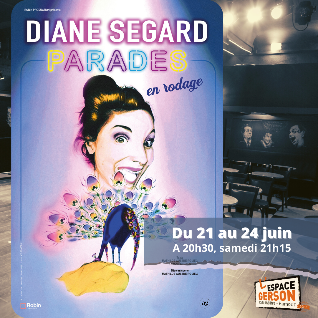 Diane Segard dans Parades | Espace Gerson