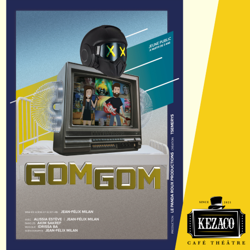GomGom - Kezaco Café-Théâtre - Billetterie officielle